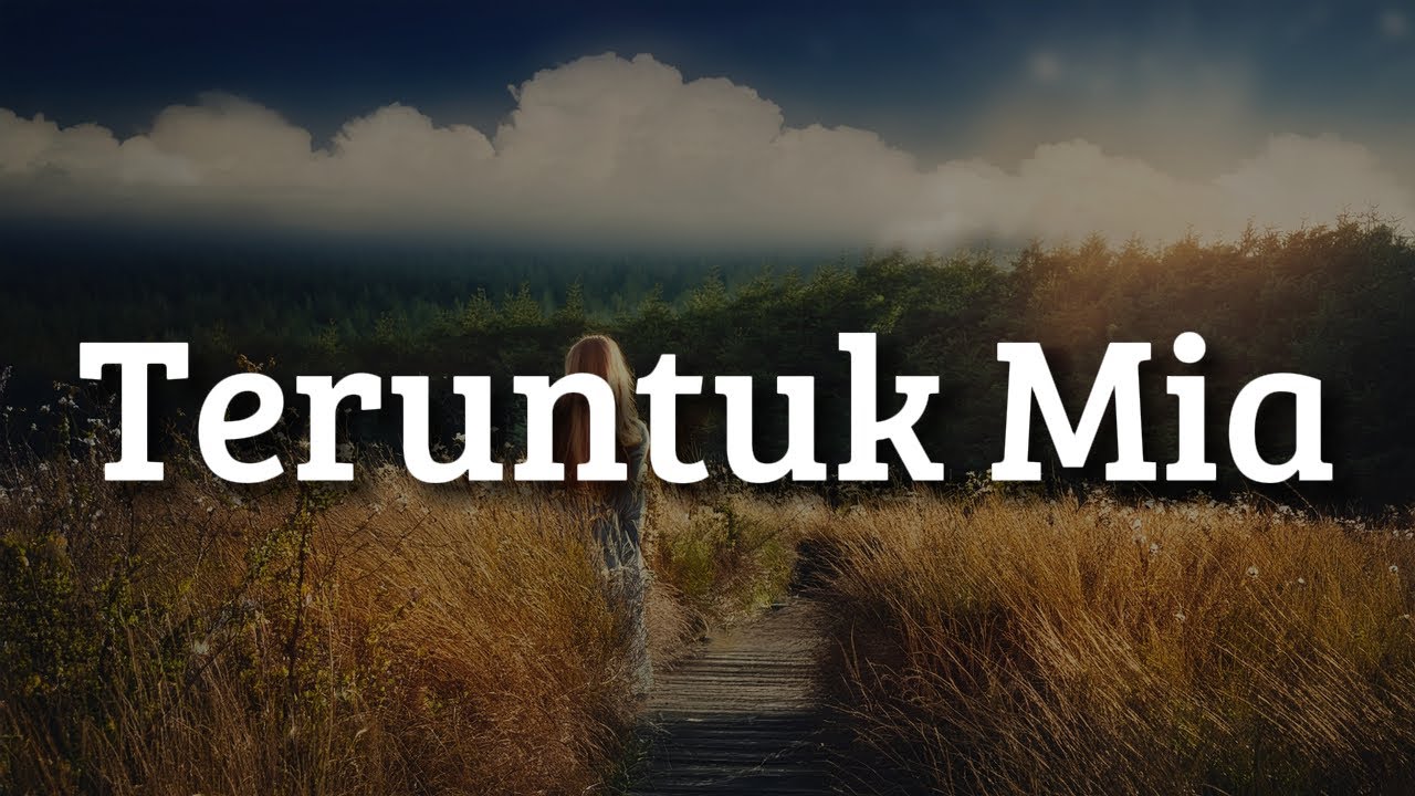 Nuh... - Teruntuk Mia (Lirik) HAL, Idgitaf | Mix Lirik - YouTube