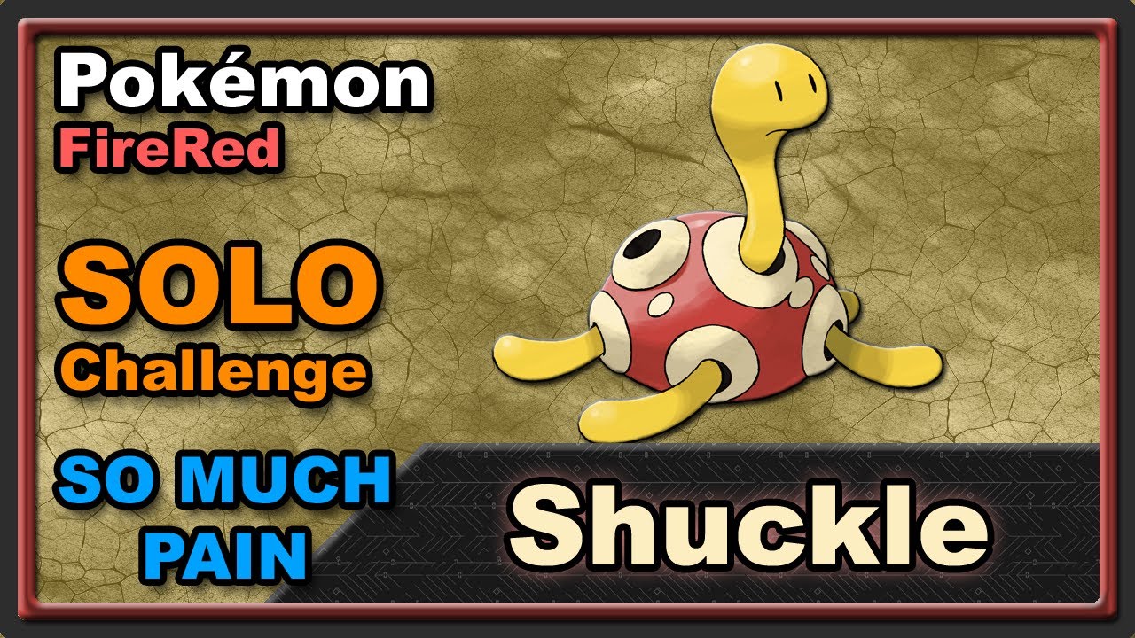 Shuckle Solo Challenge - Pokémon FireRed - YouTube