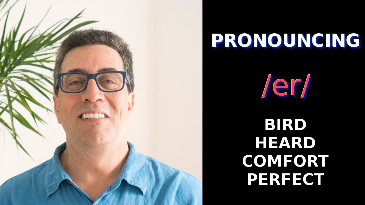 PERFECT PRONUNCIATION PRACTICE! ~ /er/ ~ - YouTube