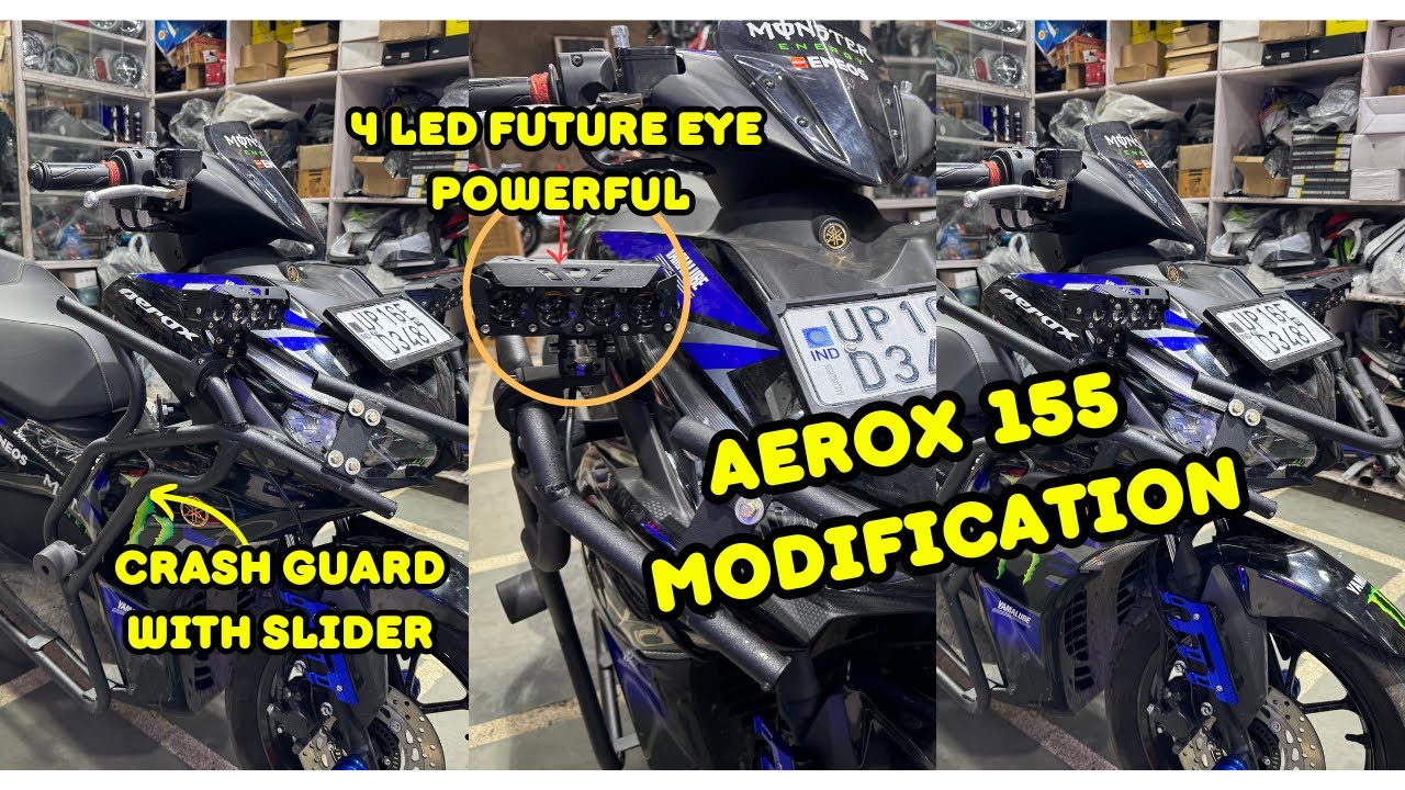AEROX 155 Full Load Modification | Crash Guard | Powerfull Lights | SKD ...
