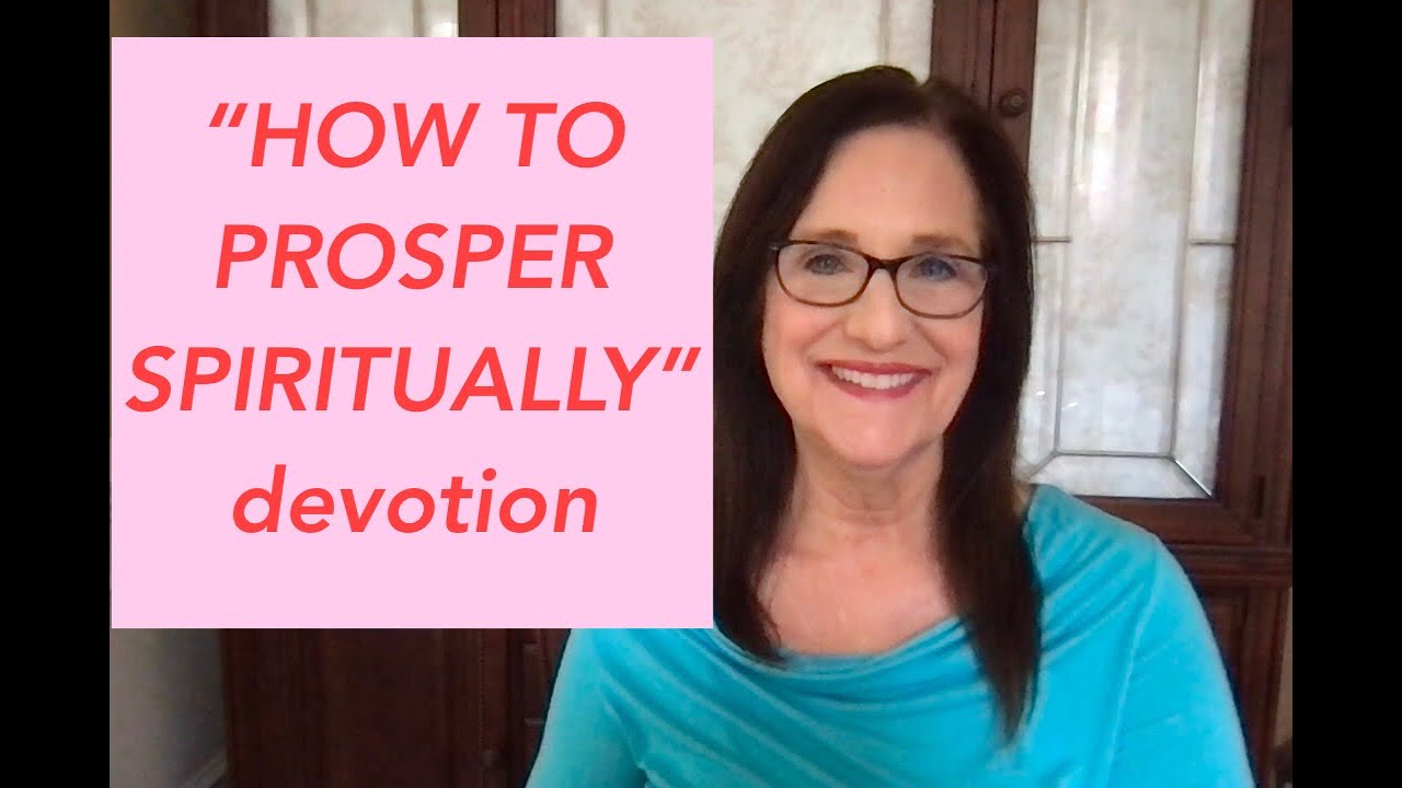 How to Prosper Spiritually, devotion #36 - YouTube