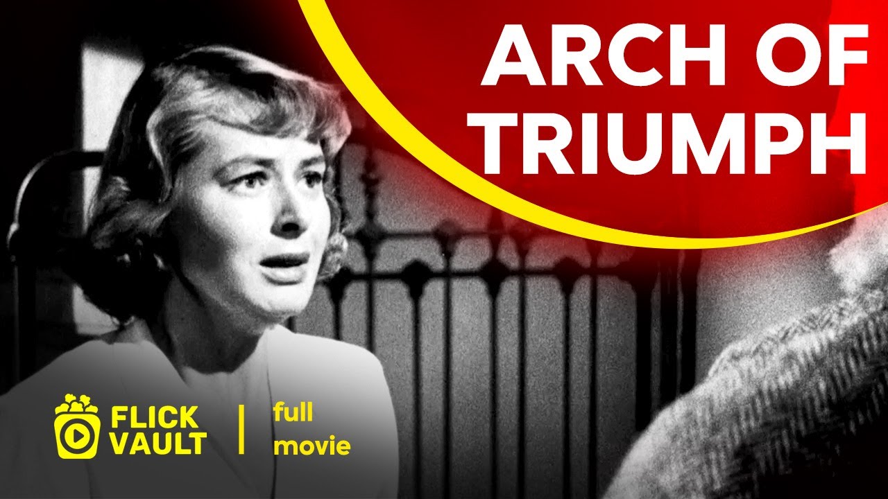 Arch of Triumph | Full HD Movies For Free | Flick Vault - YouTube