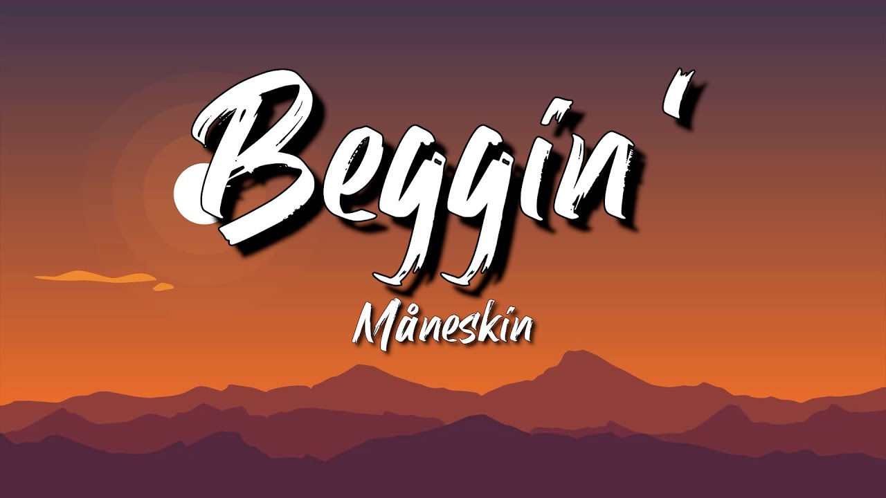Måneskin - Beggin' Lyrics - YouTube