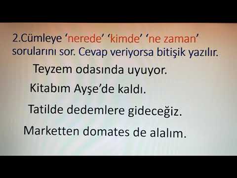 Bitişik (durum eki) ve ayrı (bağlaç) yazılan \
