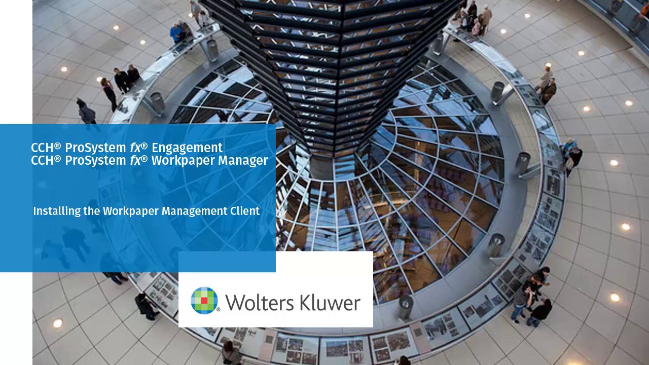 CCH® ProSystem fx® Workpaper Manager / Engagement– Installing the ...