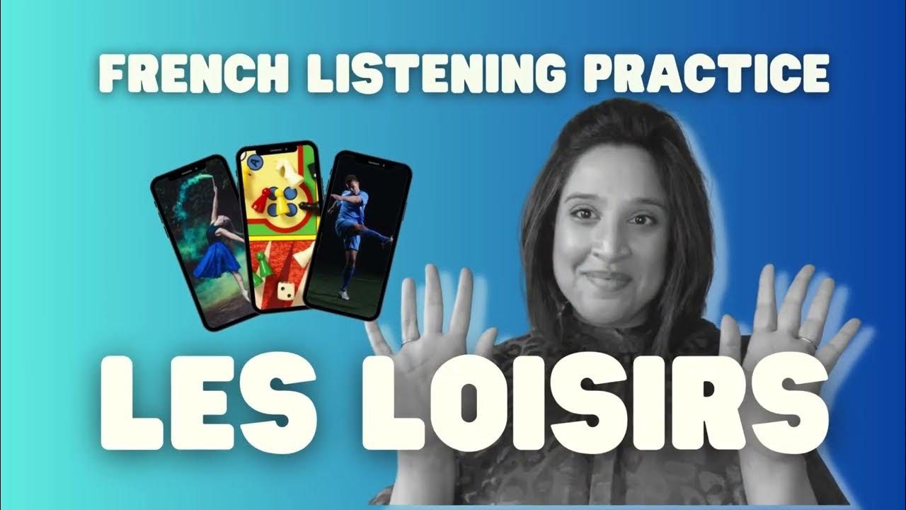 FRENCH LISTENING PRACTICE VLOG on LES LOISIRS ET LES PASSE-TEMPS - YouTube