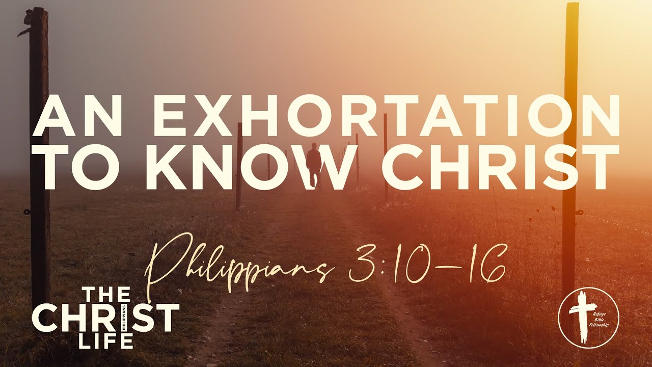 2024/5/19: An Exhortation to Know Christ, part 1 - YouTube