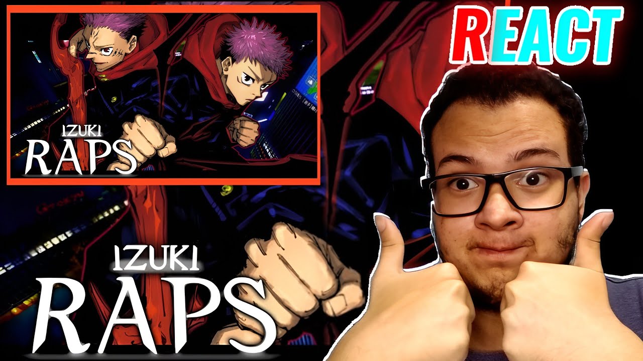 React - Rap do Yuji e Sukuna (Jujutsu Kaisen) | Exorcizar | Izuki Raps ...