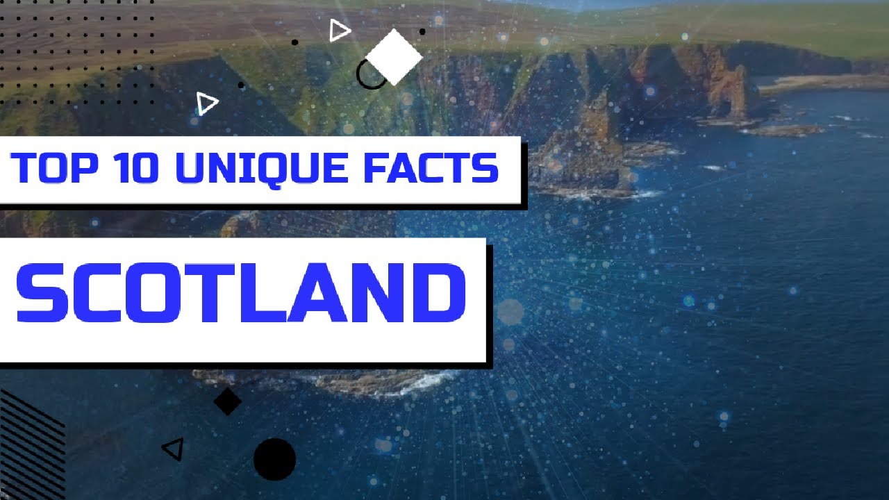TOP 10 SCOTLAND - Unique Facts - YouTube