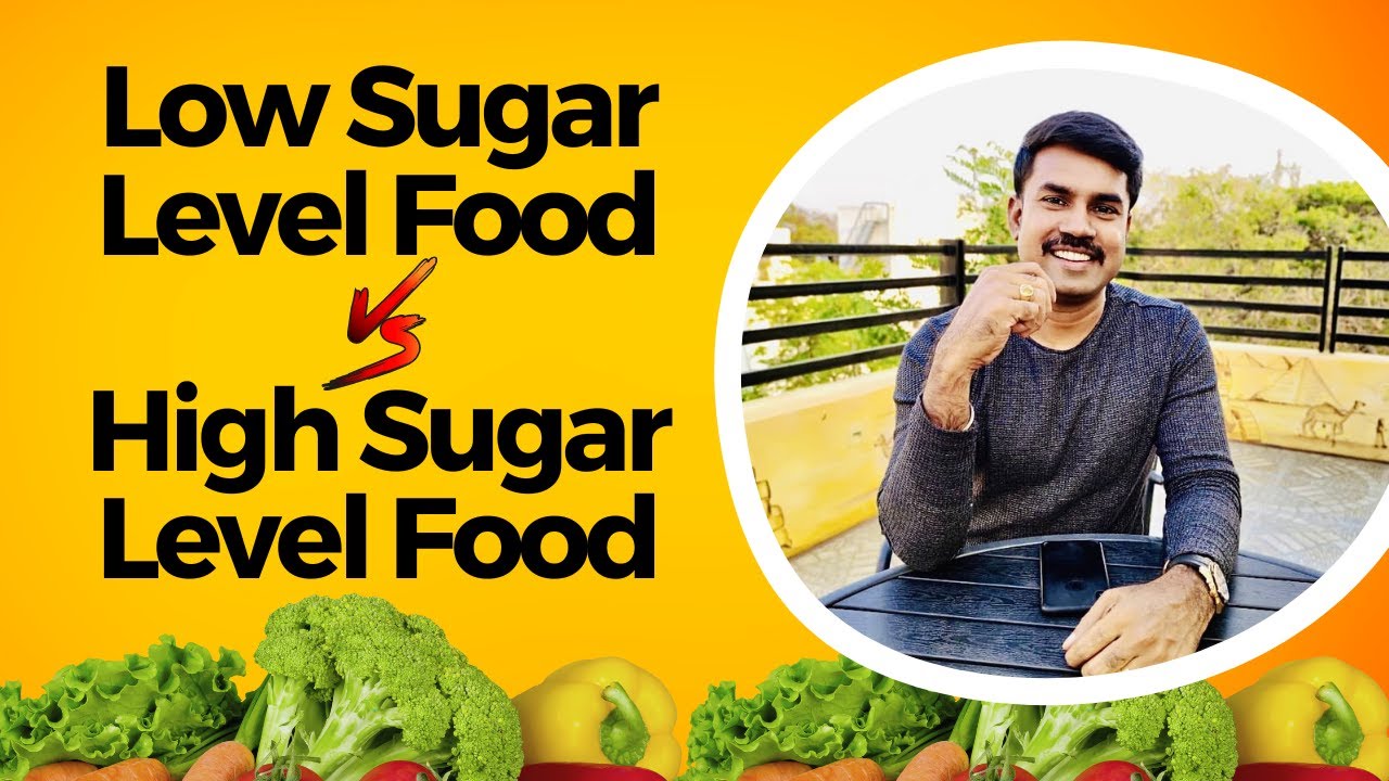 Low Sugar Level Food - High Sugar Level Food | Sabapathy Muthukumar ...