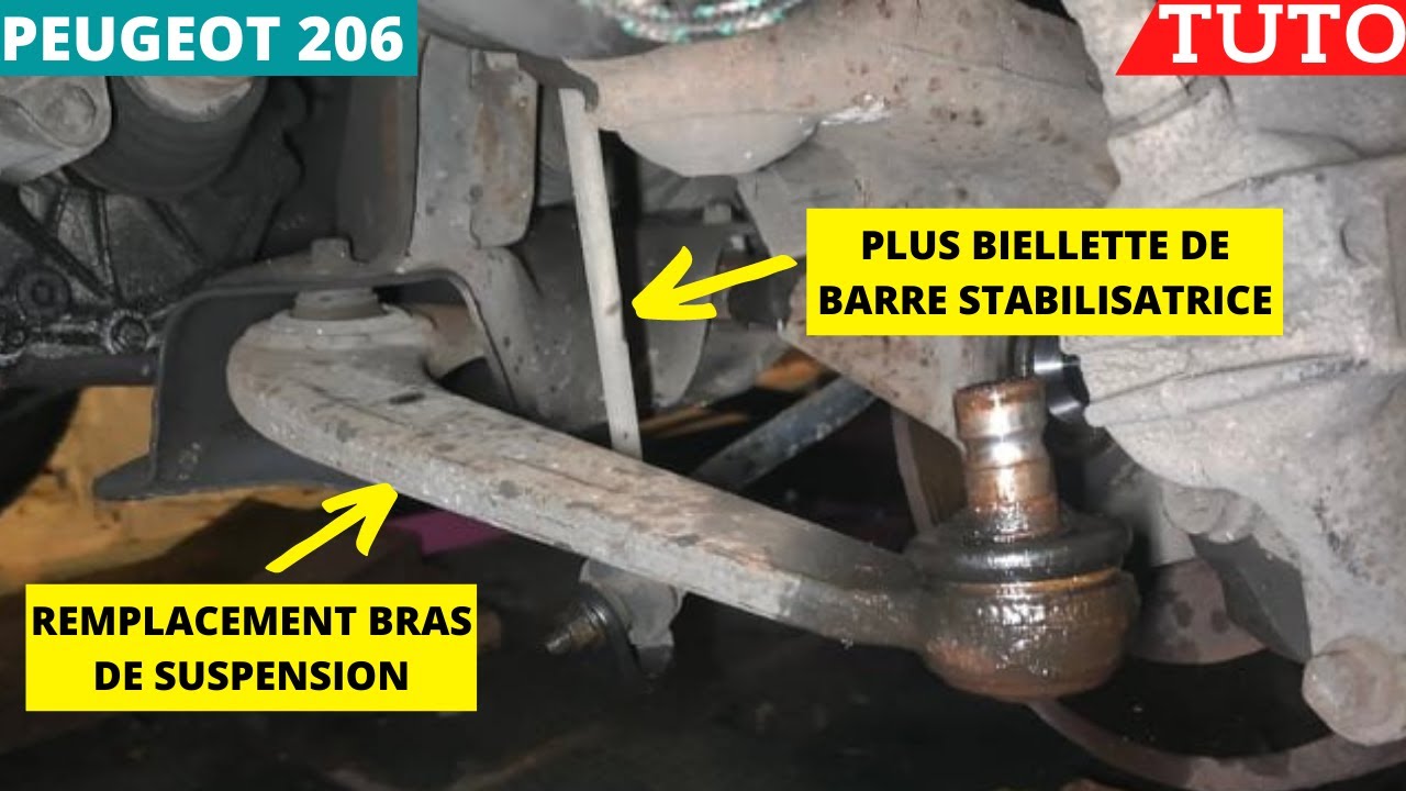TUTO : PEUGEOT 206 COMMENT CHANGER VOS BRAS DE SUSPENSIONS/BIELLETTES ...