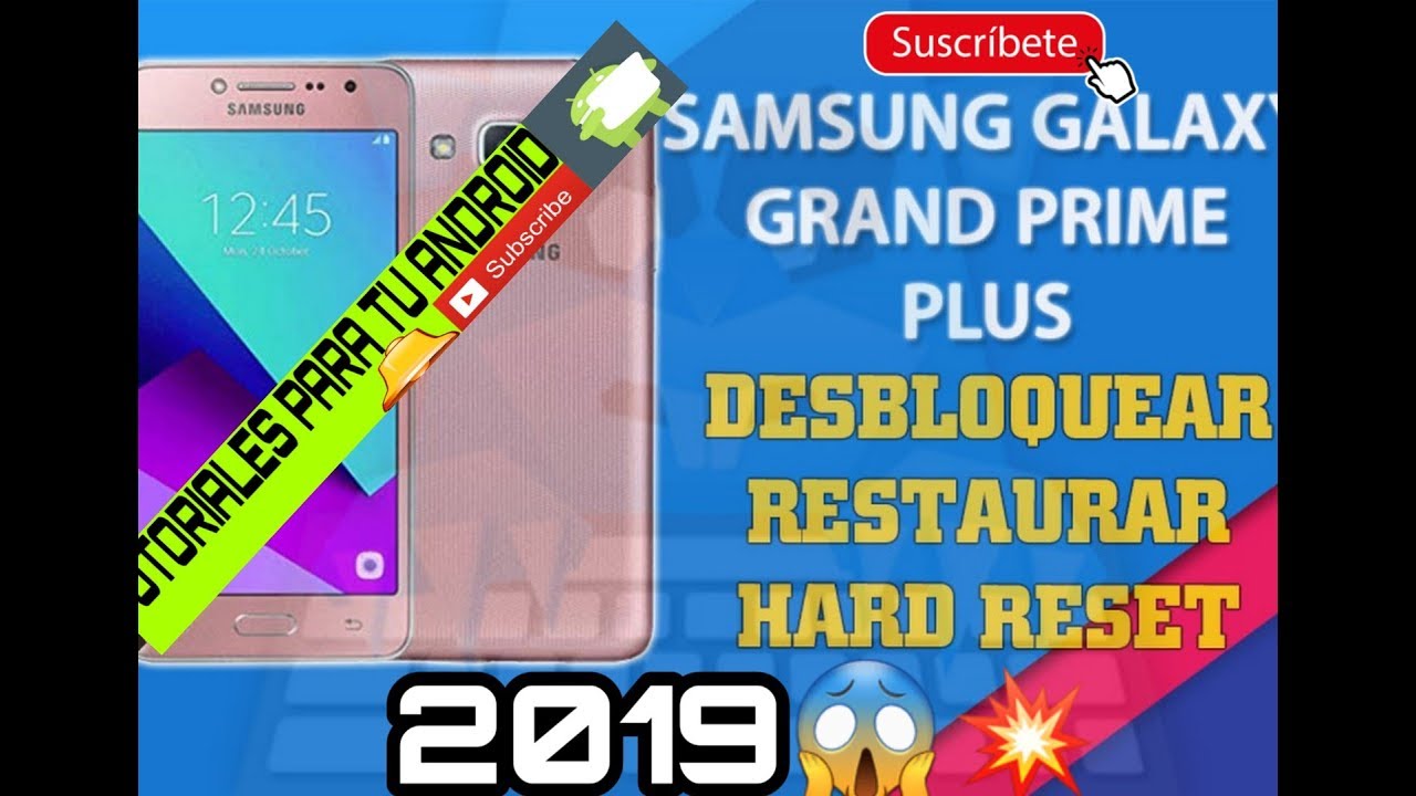 como desbloquear Samsung galaxy Grand prime plus ( Como Formatear ...