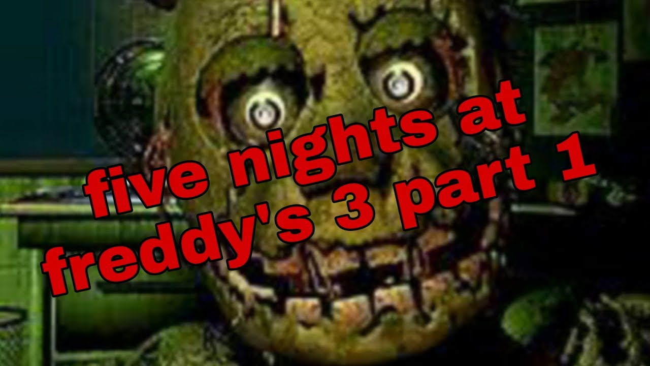 Five Nights at Freddy's 3 #1 - YouTube