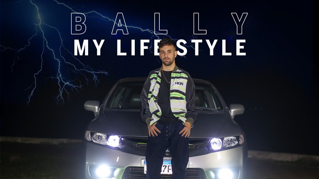 Bally - My Life Style (Official Music Video) - YouTube