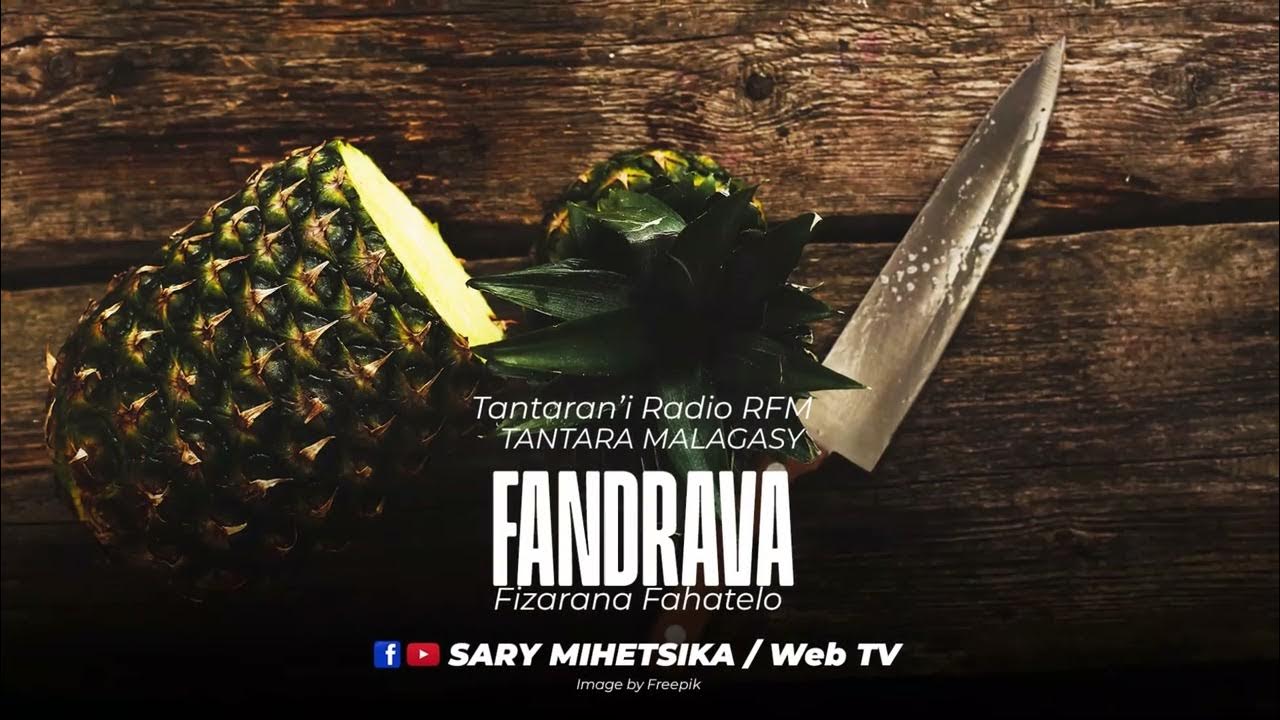 Tantara Malagasy - FANDRAVA (Tantaran'i Radio RFM Vaoavao) Fizarana Fahatelo - YouTube