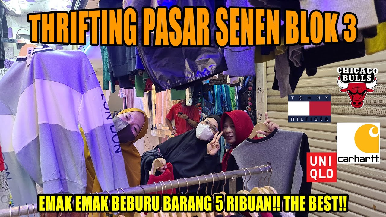 BERBURU BARANG HARGA 5RIBUAN DI PASAR SENEN BLOK 3 - THRIFTING PASAR ...