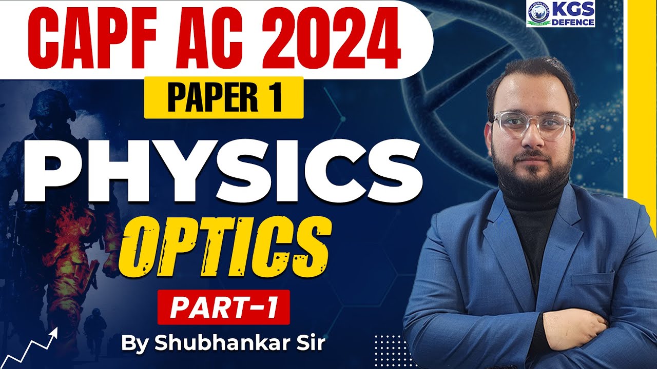 CAPF AC 2024 Physics | CAPF AC 2024 PAPER 1 | Physics | Optics Part-1 ...