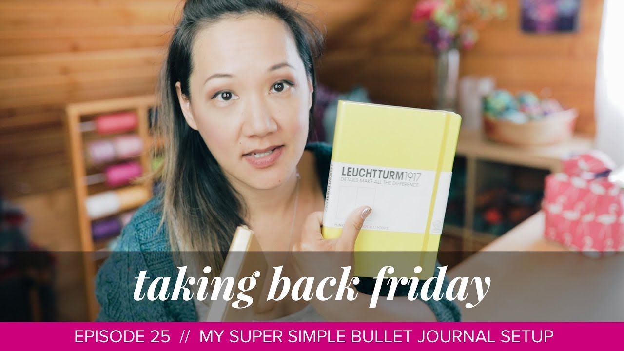My Super Simple Bullet Journal Setup // Taking Back Friday // Episode ...