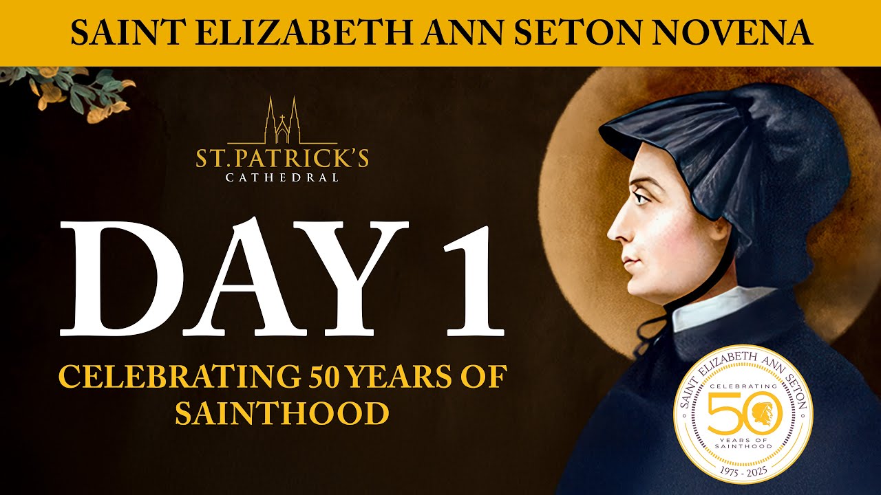 Day 1 - St. Elizabeth Ann Seton Novena | 50th Anniversary of Sainthood ...