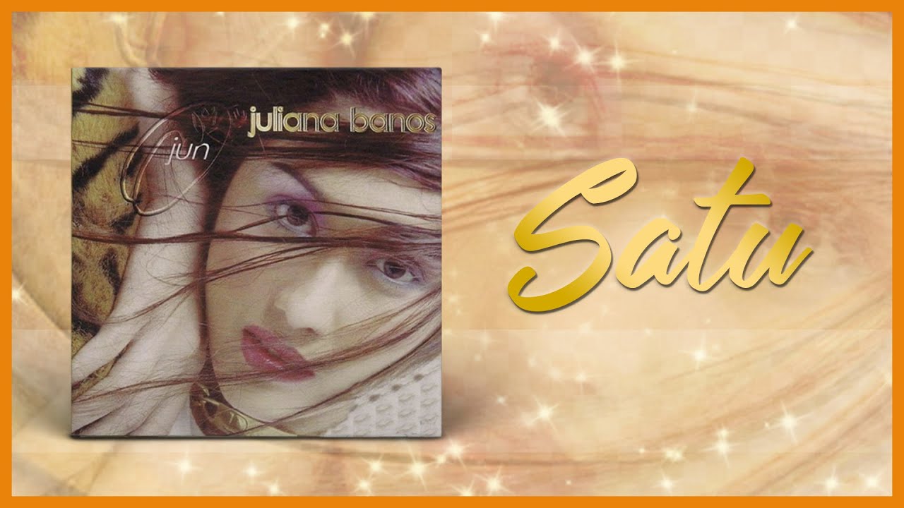 Juliana Banos - Satu (Official Lyric Video) - YouTube