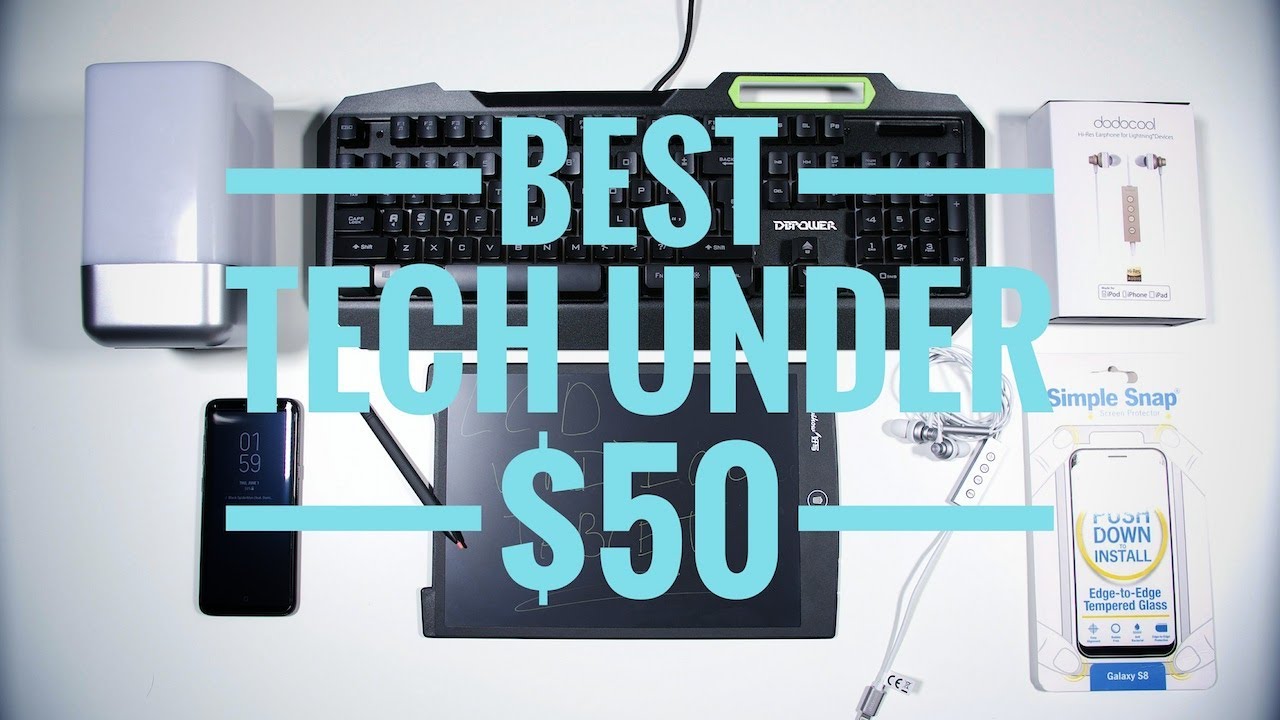 BEST TECH UNDER $50 - YouTube