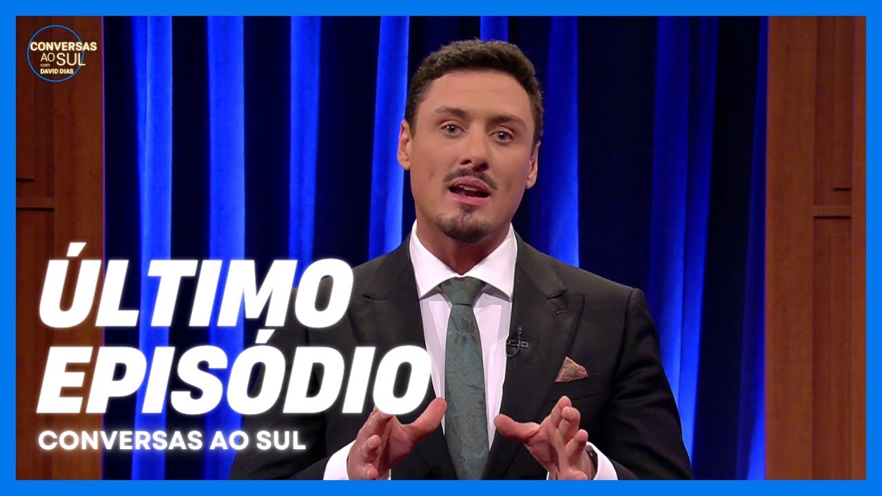 David Dias deixa uma mensagem especial para todos! | CONVERSAS AO SUL | ÚLTIMO EPISÓDIO - YouTube
