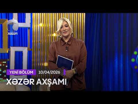 Xəzər Axşamı - Sahib İbrahimov, Nərmin Kərimbəyova, Pərvin Lətifov, Nihad Qulamzadə  10.04.2026