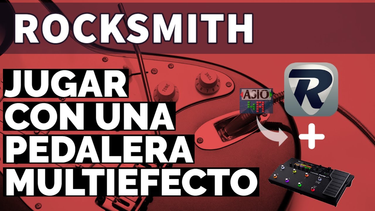 Juega ROCKSMITH usando una PEDALERA MULTIEFECTO | Con ASIO4ALL - YouTube