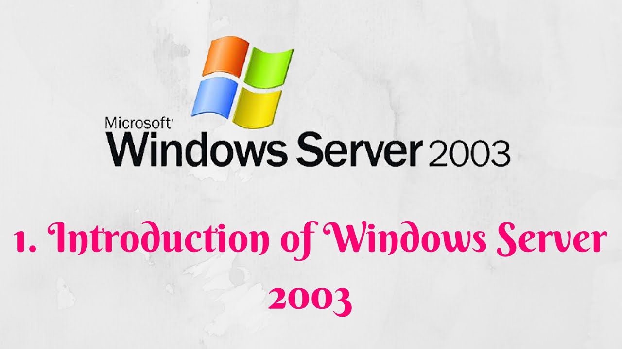1. Introduction of Windows Server 2003 - YouTube