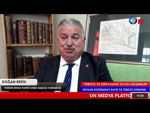 REYHAN DEĞİRMENCİ BATUT İLE TÜRKİYE GÜNDEMİ- DOĞAN BEKİN  01 Temmuz 2019
