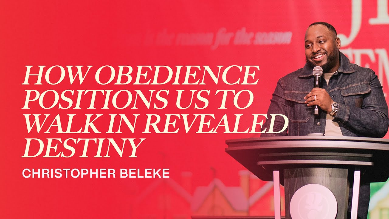 How Obedience Positions Us To Walk In Revealed Destiny | Christopher ...