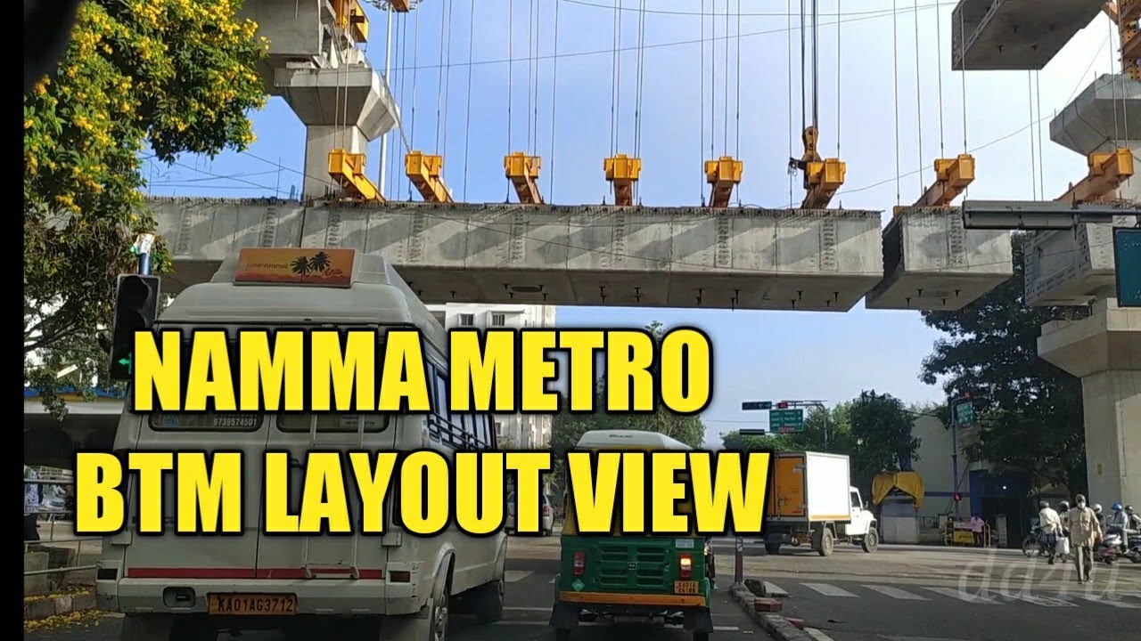Namma Metro @BTM Layout Junction Morning view Latest update| Bengaluru ...