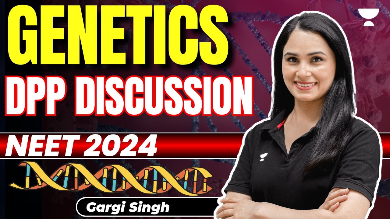 Genetics | DPP Discussion | Shauryaa Batch | NEET 2024 | NEET Biology ...