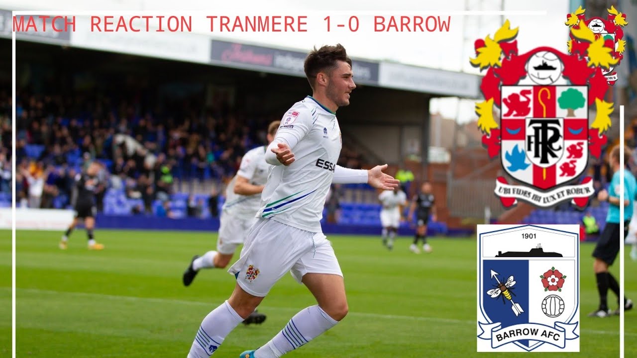 MATCH REACTION TRANMERE WIN 1-0 BARROW TRANMERE GO 3 GAMES UNBEATEN AND ...