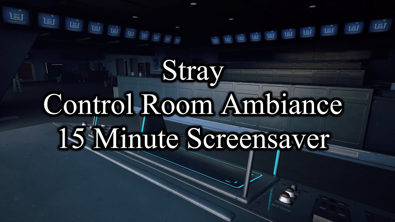Stray (2022) | Control Room Ambiance | 15 Minute Screensaver | SPOILERS ...