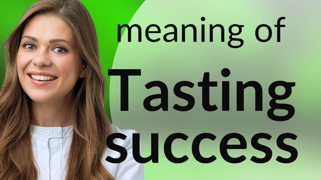 Tasting Success: Understanding the Phrase - YouTube