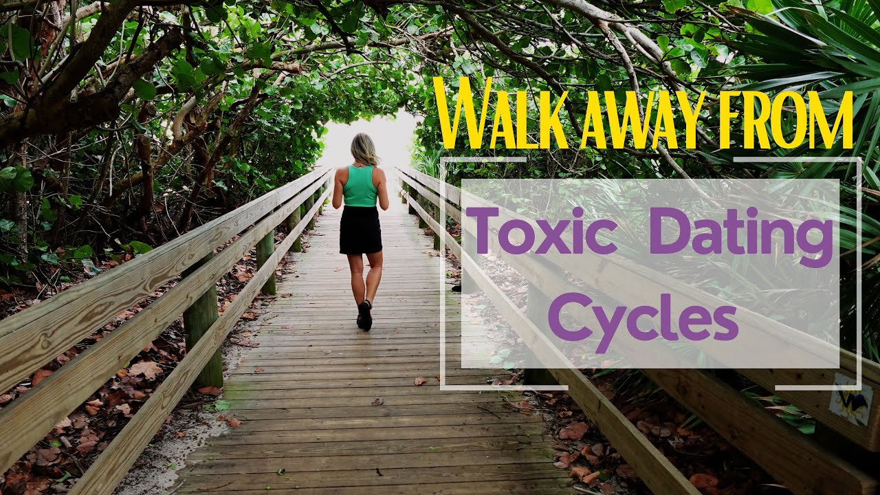 How to Walk Away from TOXIC Dating (4 Steps to Healing) - YouTube