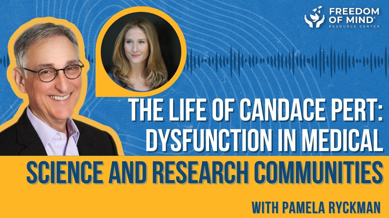 The Life of Candace Pert: Dysfunction in Medical Science and Research ...