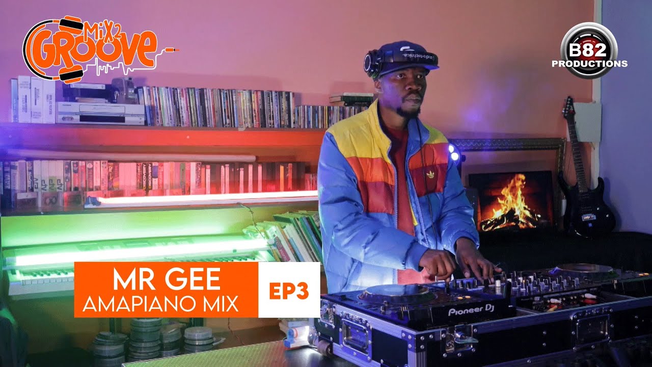 Mix 2 Groove Ft. Mr Gee Ep3 (Amapiano Mix) - YouTube