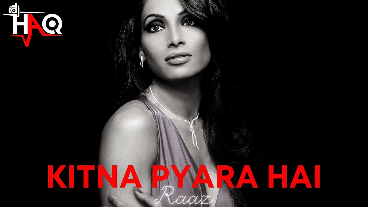 Kitna Pyara Hai | Raaz | DJ Haq | Dino Morea | Bipasha Basu | Bollywood ...