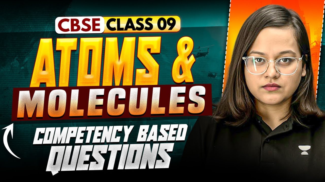 Atoms and Molecules Class 9 || Chemistry Competency Based Questions ...