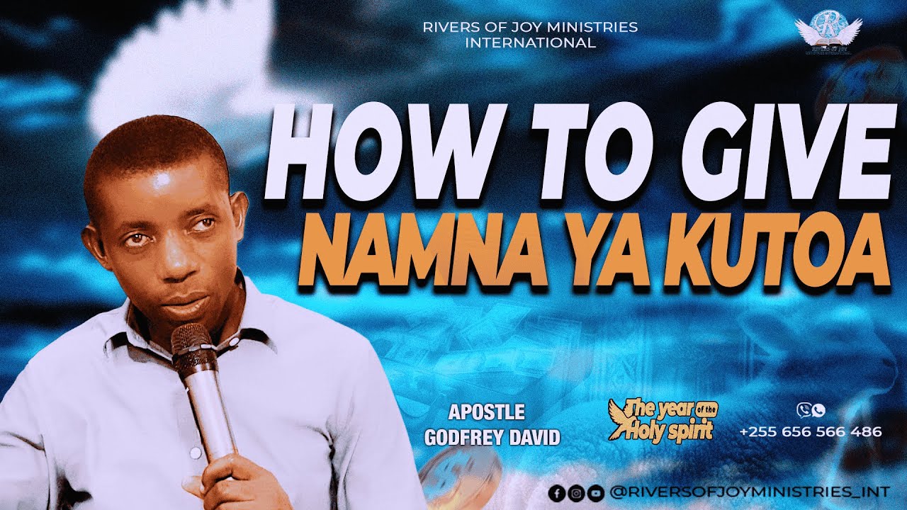 HOW TO GIVE || NAMNA YA KUTOA || APOSTLE GODFREY DAVID - YouTube