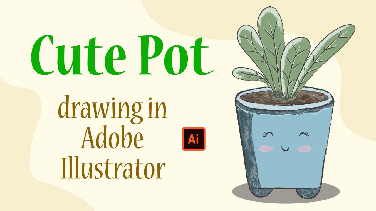 Cute pot and plant drawing in adobe illustrator - YouTube