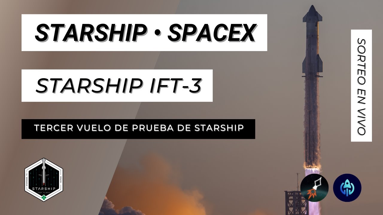 Lanzamiento STARSHIP IFT-3 de SPACEX - Directo en ESPAÑOL - YouTube