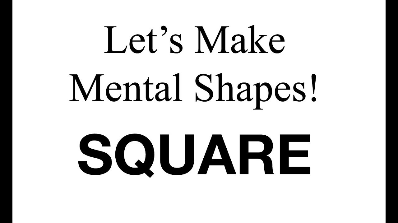 Let's Make Mental Shapes: SQUARE - YouTube