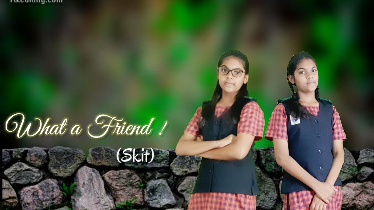 What a Friend! (Skit) - YouTube