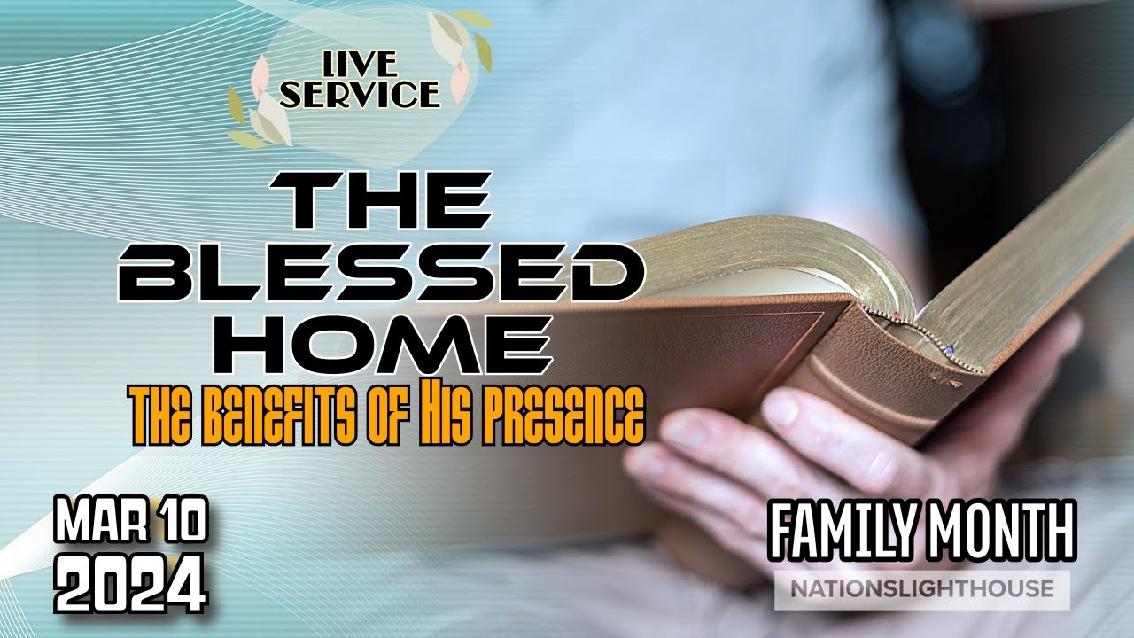 THE BLESSED HOME - The benefits of His presence - YouTube