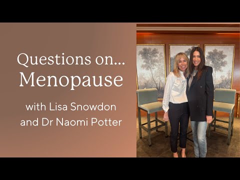 Questions on menopause with Lisa Snowdon
