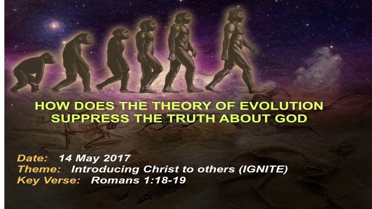 Session 11 How does the theory of evolution suppress the truth about ...