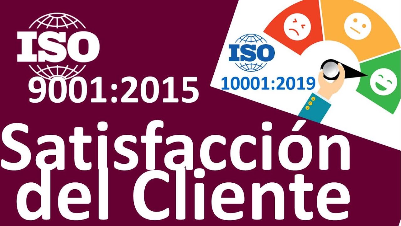 😉 ISO 10001:2018 Satisfacción del cliente Enfoque al Cliente 9.1.2 ...